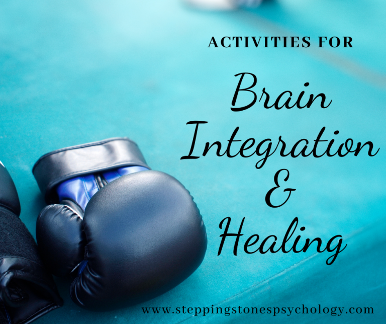 Activities for Brain Integration and Healing - Stepping Stones Psychology